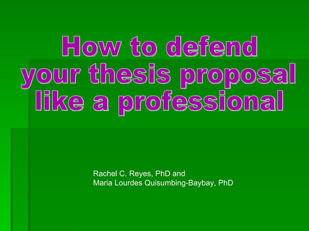 How to Defend your Thesis Proposal like a Professional | PPT