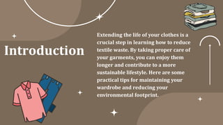 Ultimate Guide to Extending the Life of Your Clothes | PPTX