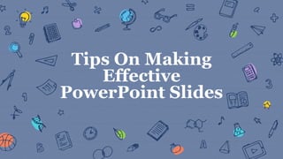 Tips on making effective power point slides | PPT