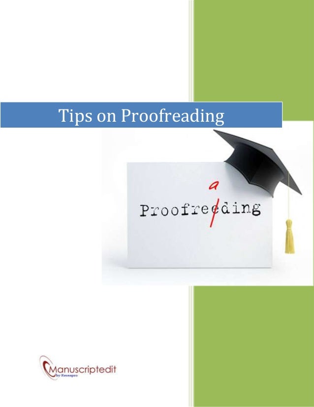 Tips on proofreading Tips on proofreading
