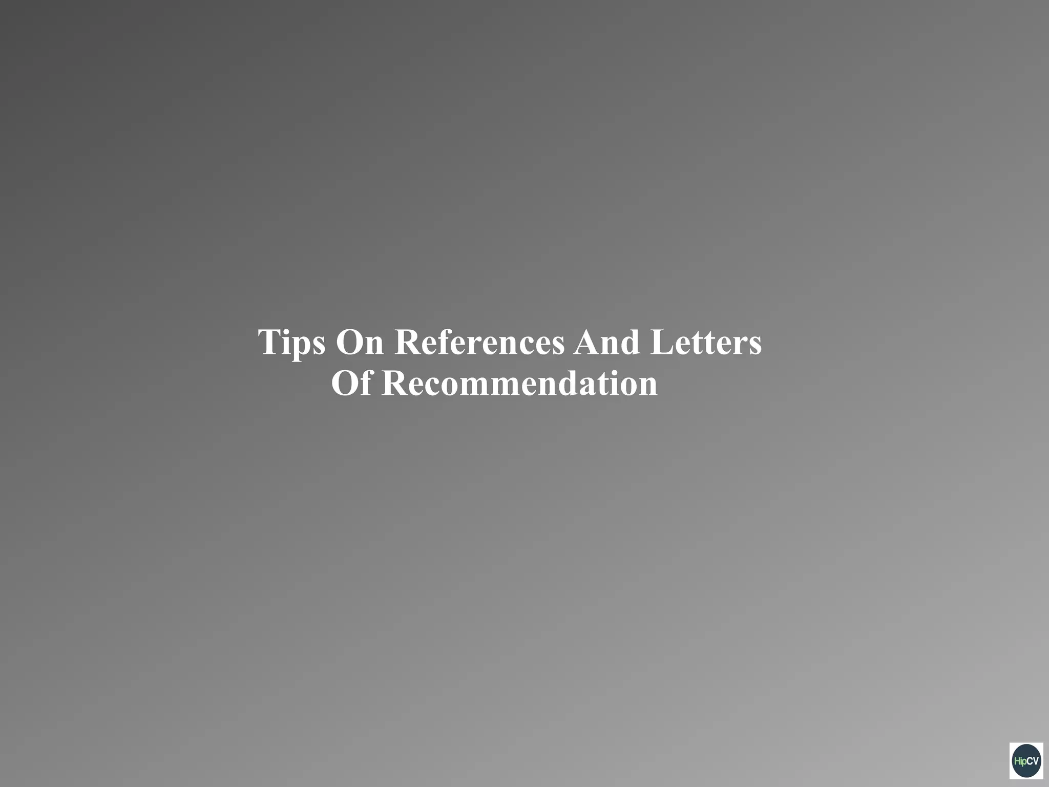 Tips on References and Letters of Recommendation | PPT