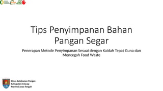 Tips Penyimpanan Bahan Pangan Segar.pptx