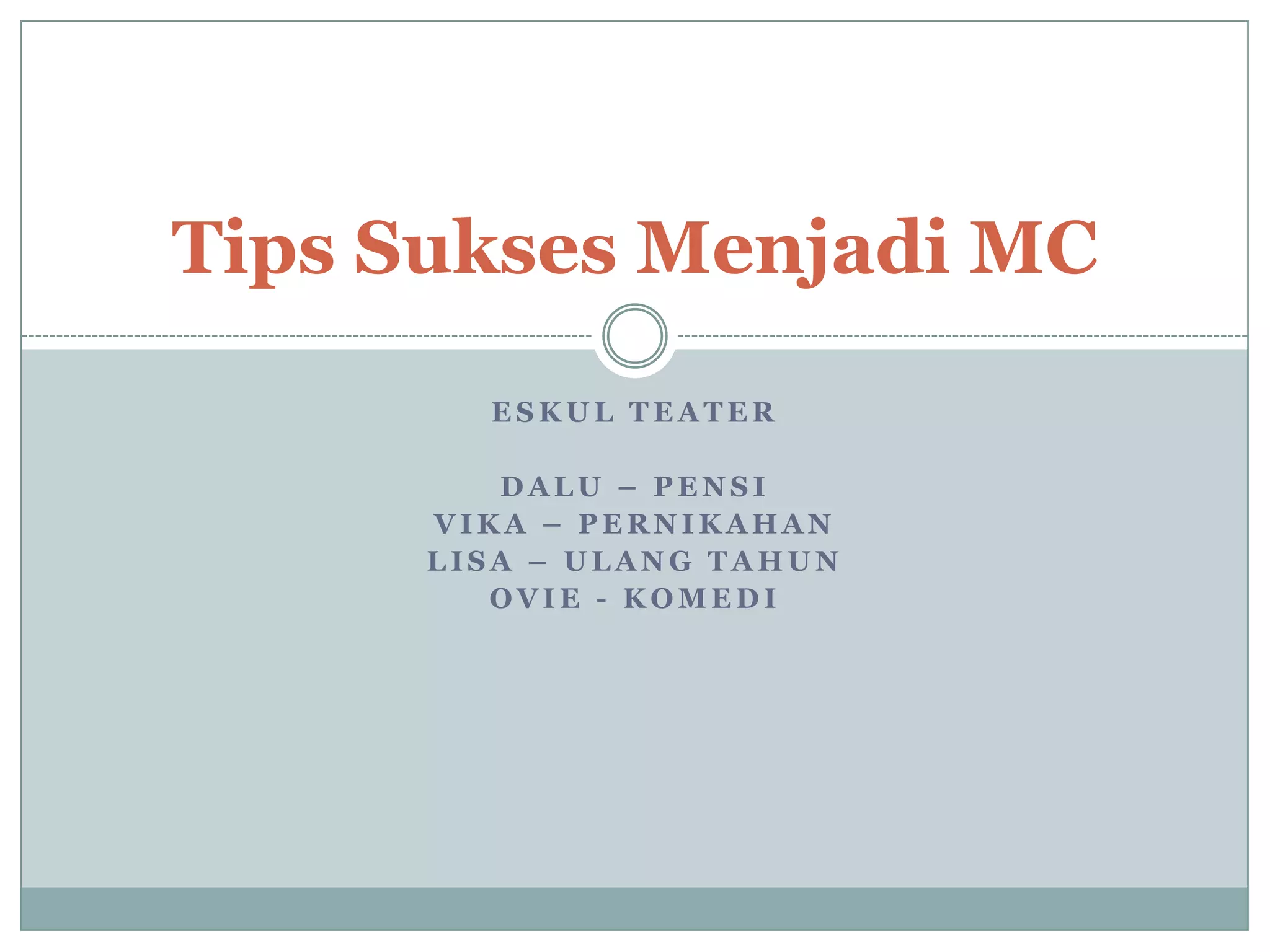 Tips sukses menjadi mc | PPTX