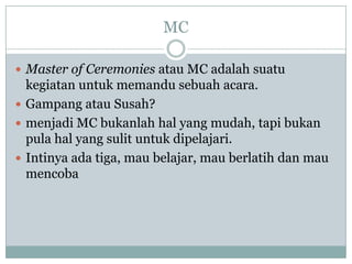Tips sukses menjadi mc | PPTX