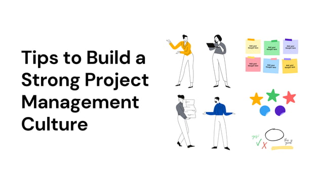 Tips to build a strong project management culture | PPT