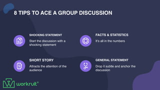 Tips to clear group discussion round - Workruit | PPT