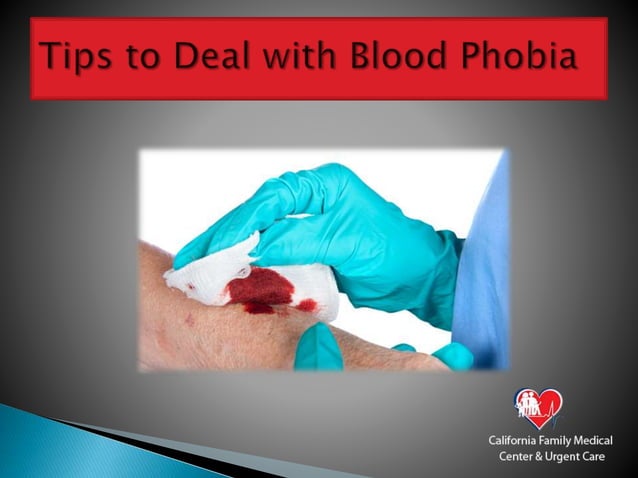 Tips to deal with blood phobia | PPTX