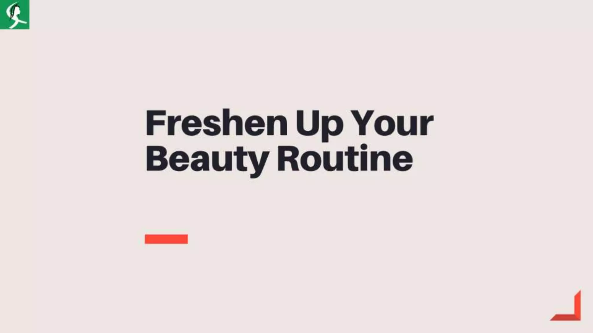 Tips to freshen up your beauty routine | PPT