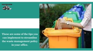 Tips to Have an Effective Office Waste Management Policy in Place | PPT