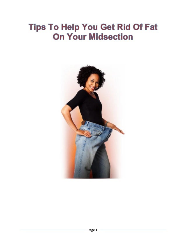 Tips to help you get rid of fat on your midsection