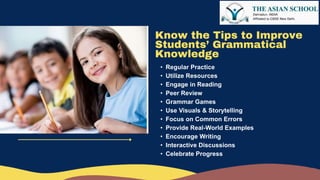 Tips to Improve Students’ Grammatical Knowledge | PPT