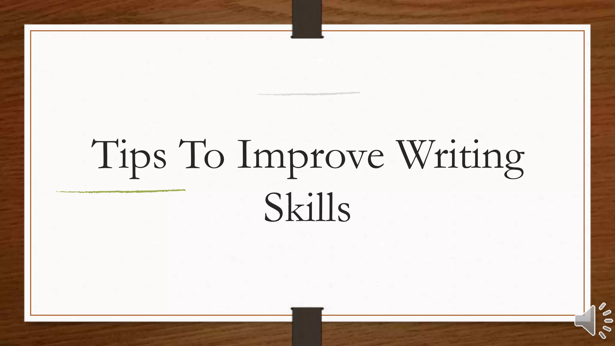 Tips To Improve Writing Skills | PPT