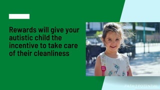 Tips to Improve Your Autistic Child's Personal Hygiene and Grooming ...