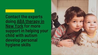 Tips to Improve Your Autistic Child's Personal Hygiene and Grooming ...