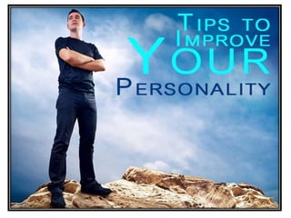 Tips to improve your personality | PPTX