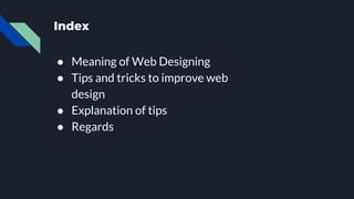Tips to improve your web design | PPT