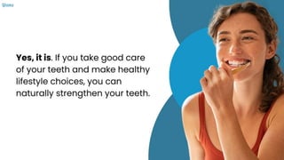 Tips to Make Your Teeth Stronger Naturally | PPT