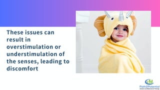 Tips to Overcome Sensory Processing Issues in Autistic Children | PDF