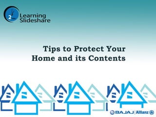 Tips to Protect your Home and its Contents | PPT