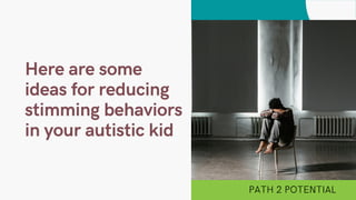 Tips to Regulate Stimming in Autistic Children | PDF