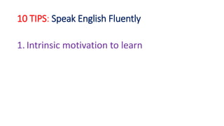 Tips to Speak English fluently.pptx