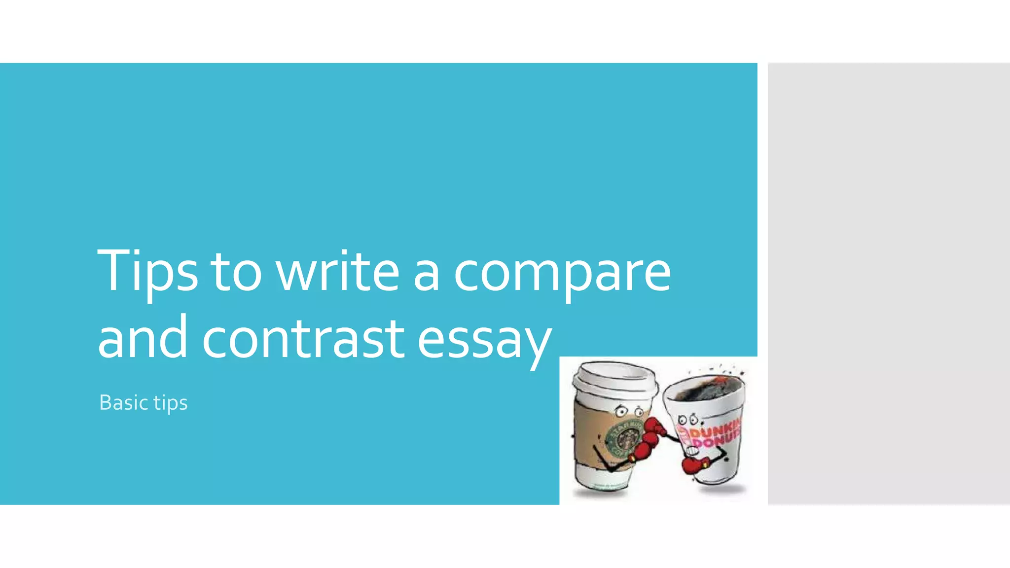 Tips to write a compare and contrast essay | PPTX