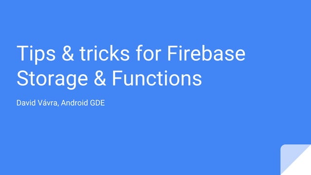Tips & tricks for Firebase storage and Firebase functions | PPT