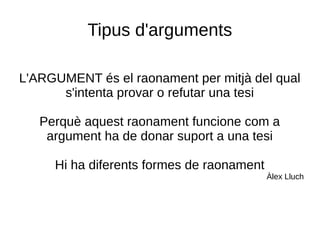 Tipus arguments. Text argumentatiu: article d'opinió | ODP