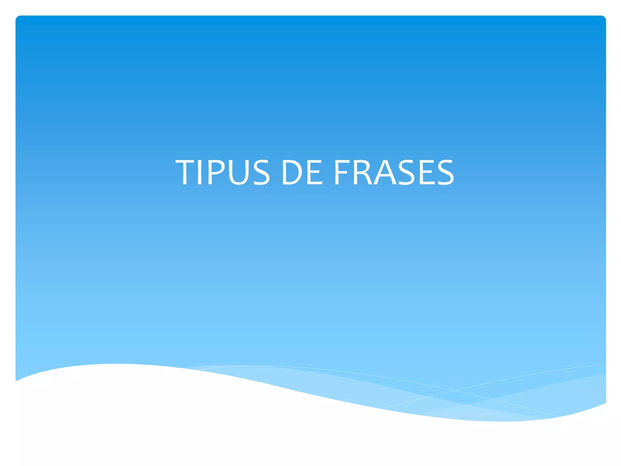 Tipus de frases- Sac de paraules | PPT Tipus de frases- Sac de paraules | PPT