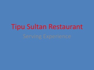 Tipu sultan restaurant | PPT