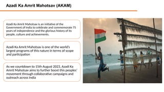 Azadi Ka Amrit Mahotsav is an initiative of the Government of India to ...