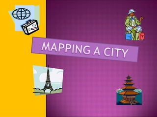 mapping a city | PPT