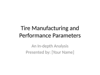 Tire_Manufacturing_Performance_Presentation.pptx