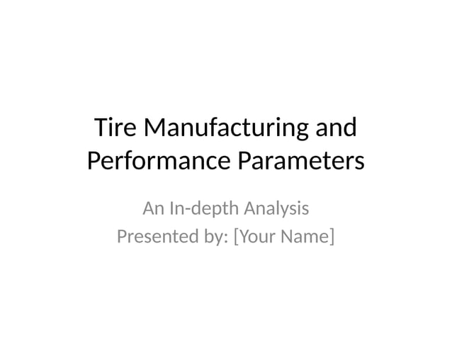 Tire_Manufacturing_Performance_Presentation.pptx