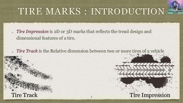 Tire track and Tire Impression | Physical Evidence | Forensic Science | PPTX