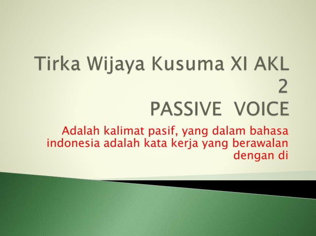 Tirka Wijaya Kusuma (Pasive Voice).pptx