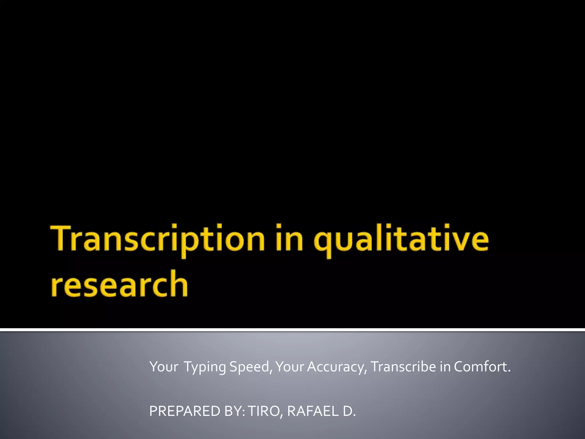 TRANSCRIPTION:Steps, Types and Tips(how to transcribe) | PPT