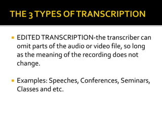 TRANSCRIPTION:Steps, Types and Tips(how to transcribe) | PPT