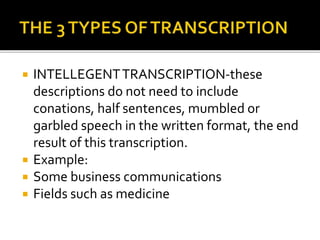TRANSCRIPTION:Steps, Types and Tips(how to transcribe) | PPT
