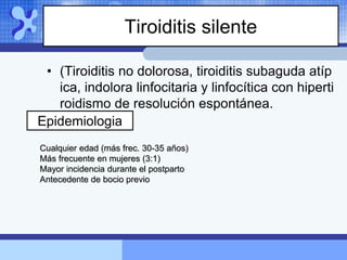Tiroiditis. Patologías inflamatorias de la Glándula Tiroides.ppt
