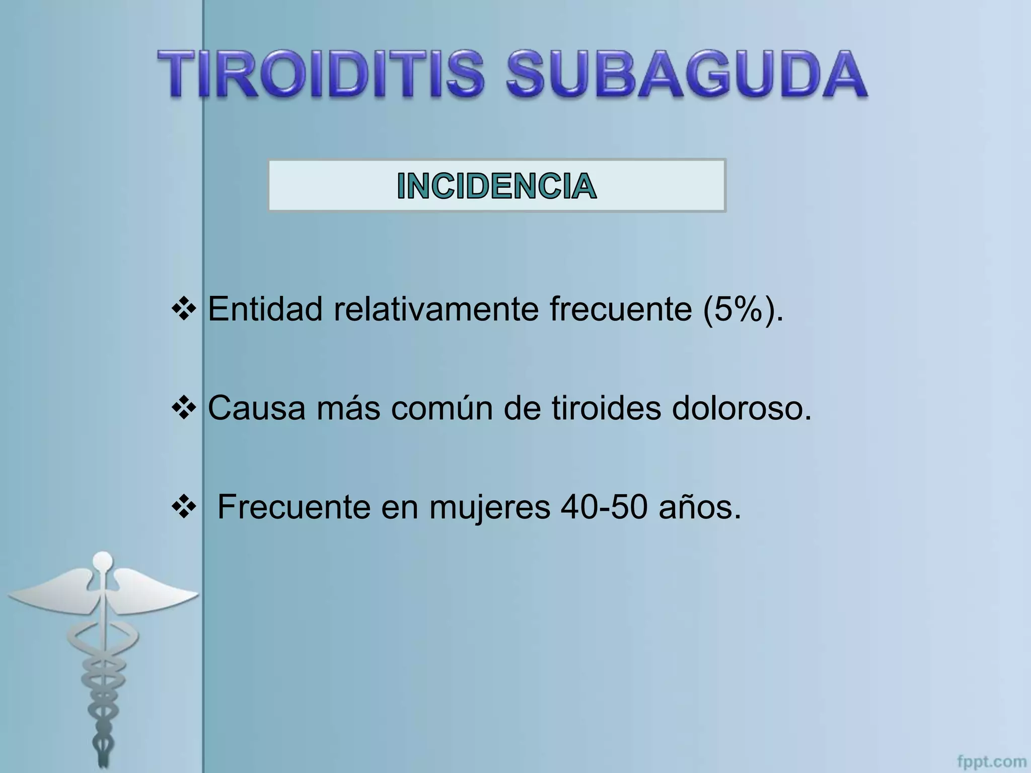 Tiroiditis subaguda - Huamanchumo Sandoval Samaria | PPTX