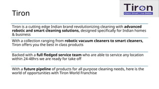 Tiron World Franchise - a robotic vacuum store | PPTX