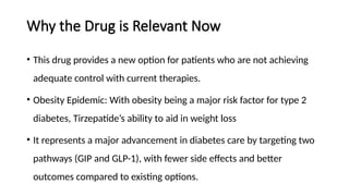 Tirzepatide_Newer Drug for Diabetes Mellitus treatment | PPTX