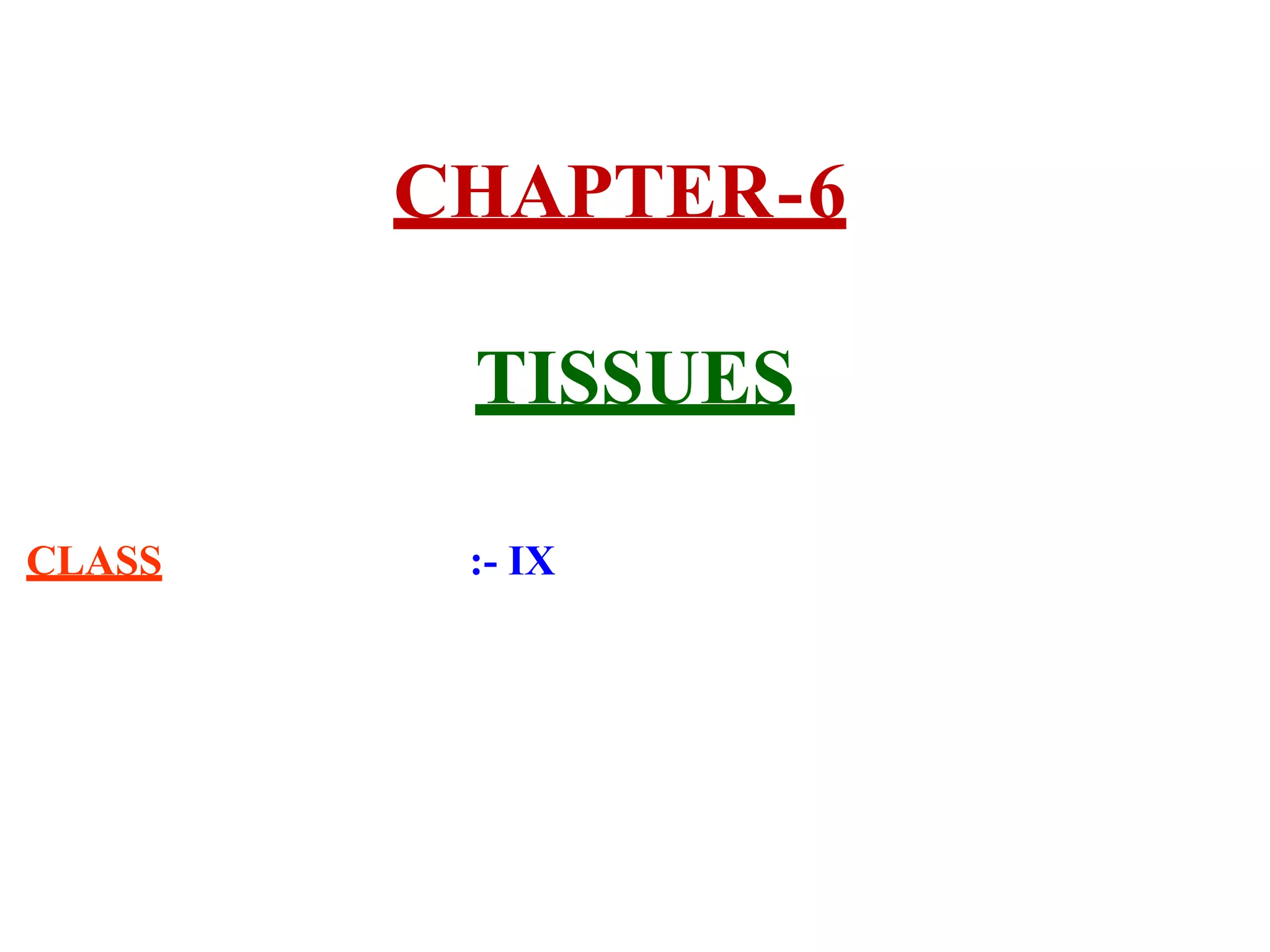 "Tissues" Chapter:-6 Class 9 | PPTX