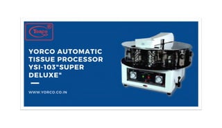 Tissue Processor Products - Yorco
