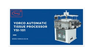 Tissue Processor Products - Yorco