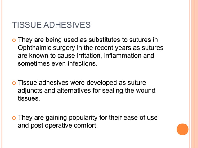 Tissue adhesives | PPTX