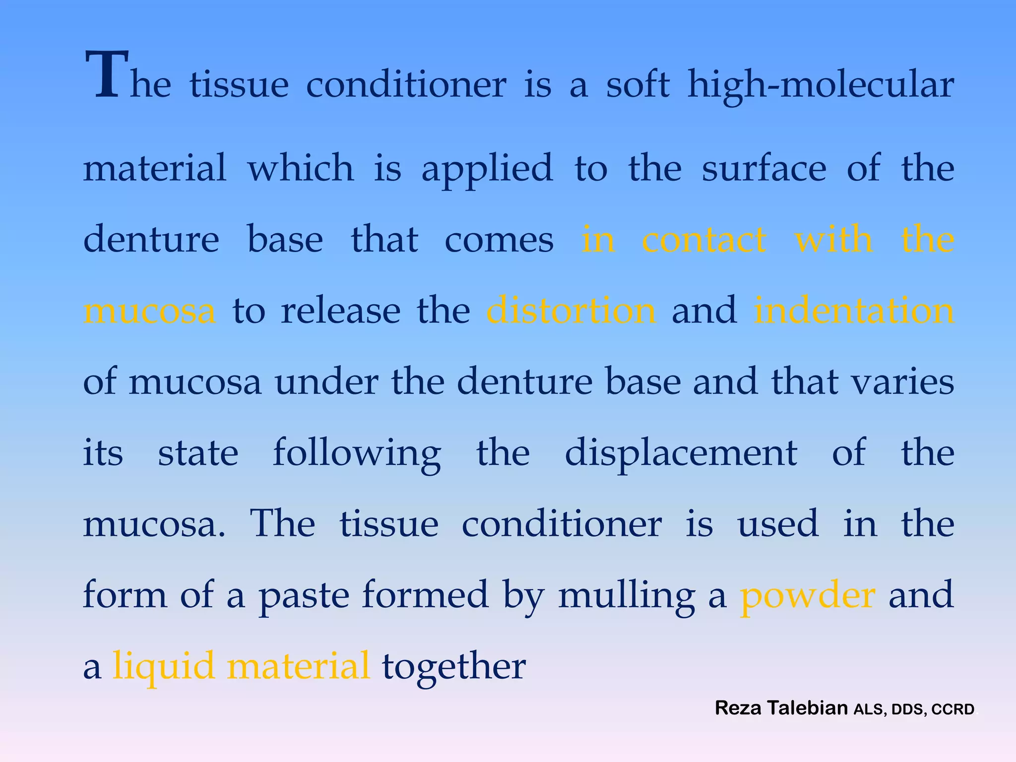 Tissue conditioner / Soft liner | PPTX