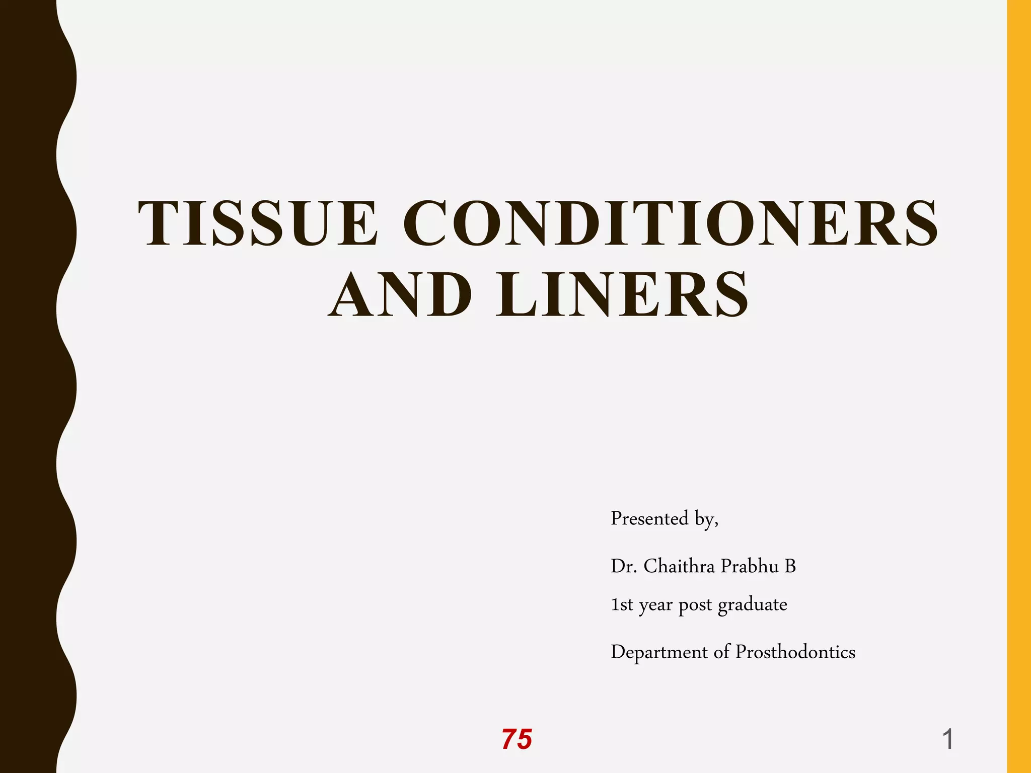 Tissue conditioners | PPTX