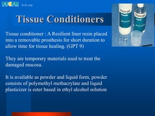 tissue conditioners 4th yr.ppthbhjjhsgjygdu | PPT